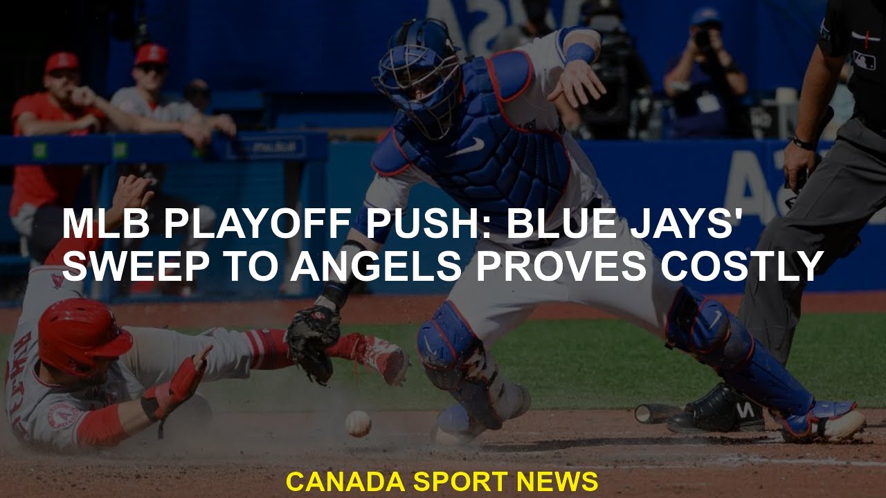 MLB PLAYOFF PUSH: Blue Jays Sweeping Los Angeles demonstrates expensive ...