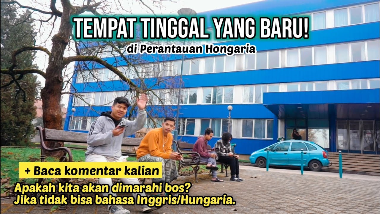 Tempat tinggal yang baru di perantauan Hongaria! Jika tidak bisa bahasa ...