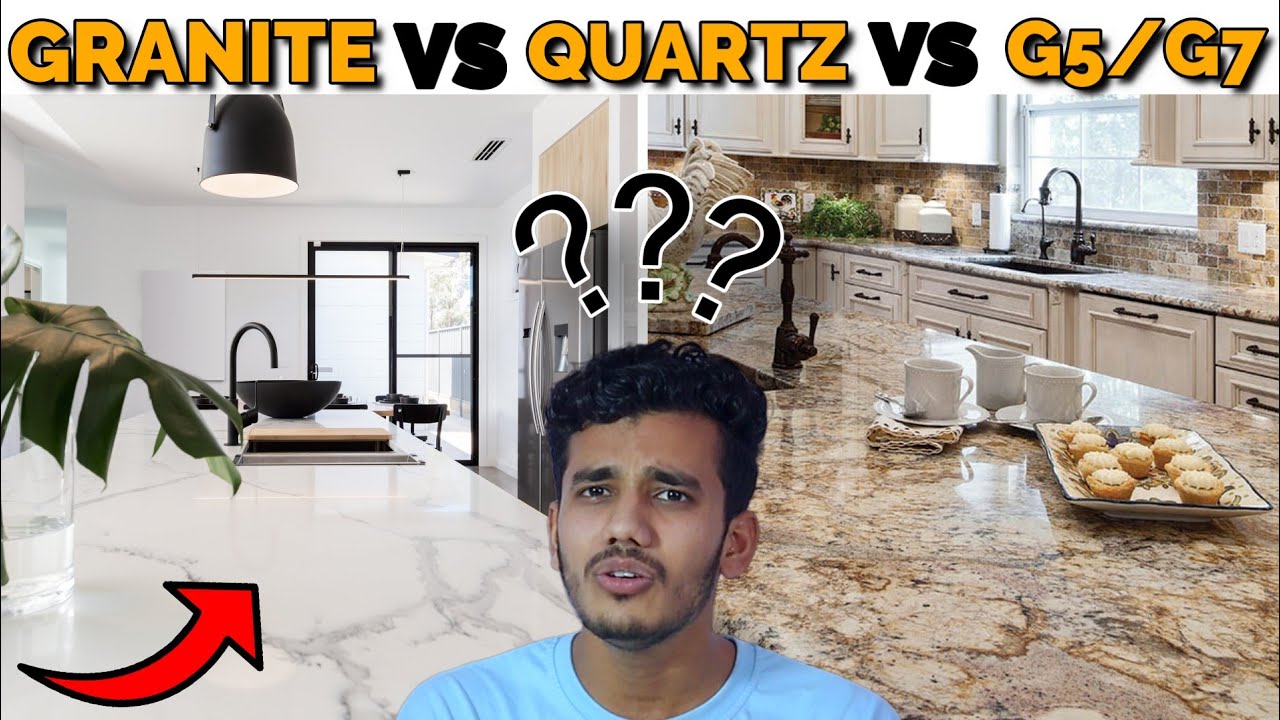 Kitchen Counter top Material Selection | Granite vs Quartz vs G5/G7 ...
