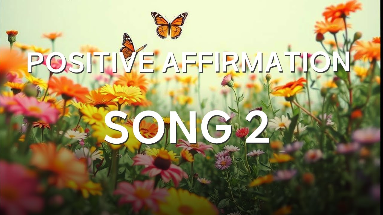 Positive affirmation song 2 - YouTube