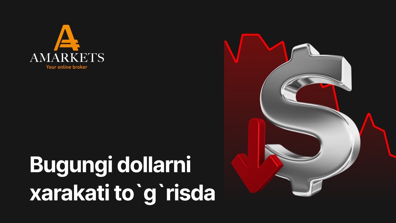 Dollar xaftani boshlashi | AMarkets - YouTube