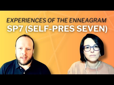 Experiences Of The Enneagram: Self Preservation Seven