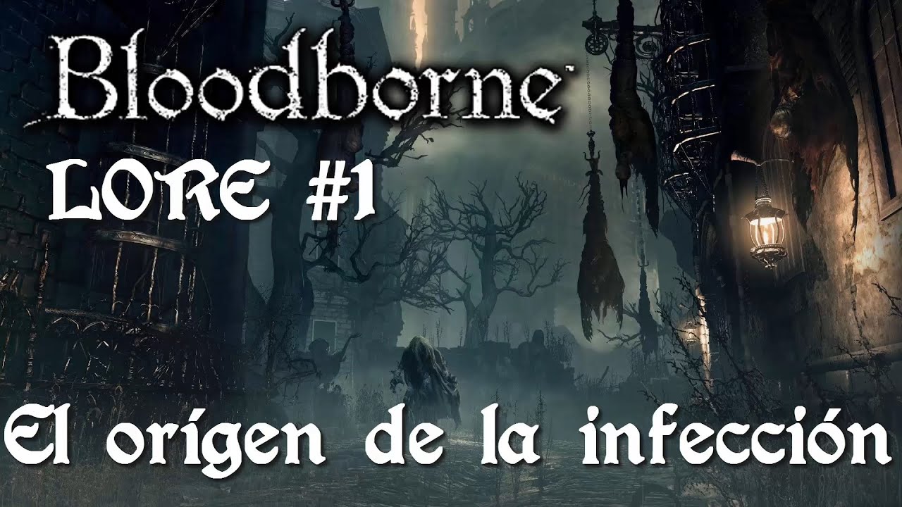Bloodborne LORE: El origen de la infección - YouTube