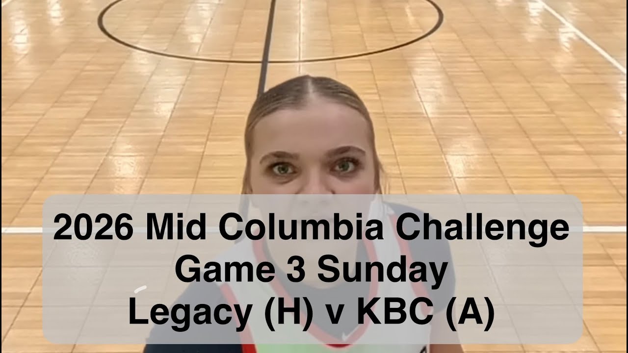 2026 Mid Columbia Challenge MSG Game 3 (Legacy v KBC) - YouTube