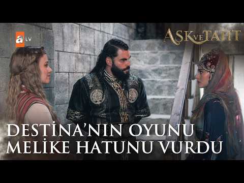 Destina’dan Melike’ye ters köşe! - Aşk ve Taht 3. Bölüm