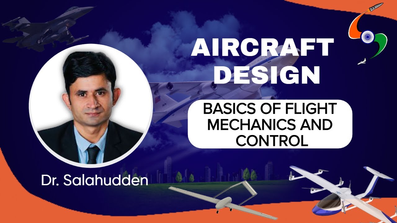 Lecture 7 | Basics of Flight Mechanics and Control | Aircraft Design by ...