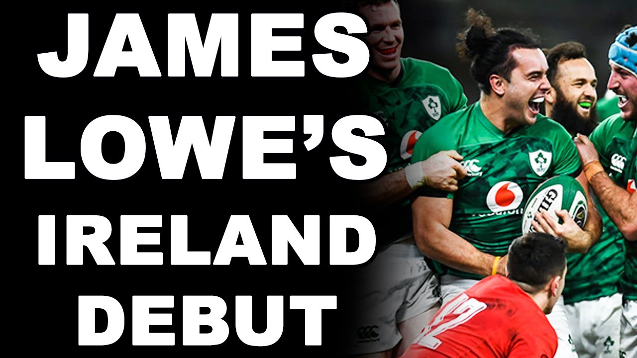James Lowe's Ireland Debut - YouTube