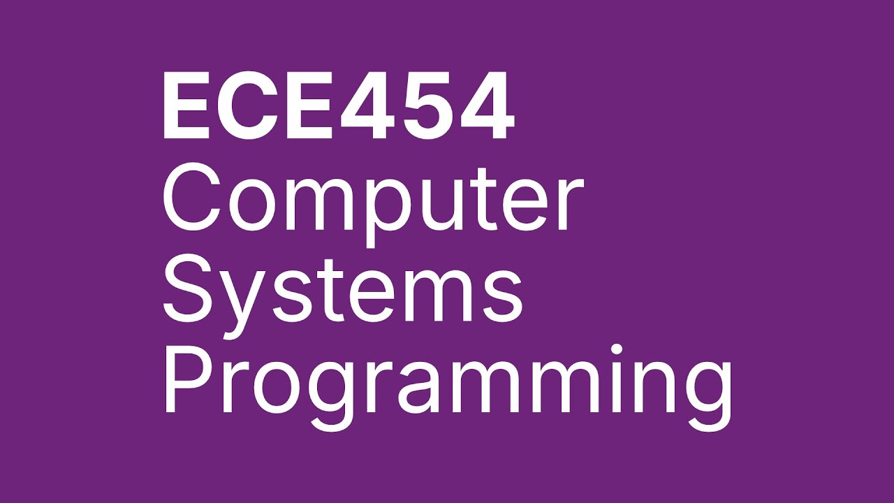 1 Why Computer Systems Programming 2024 Fall Ece454 Section 1 University Of Toronto Youtube