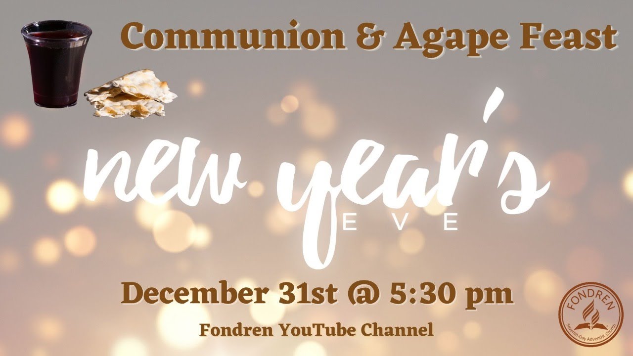 Communion & Agape Feast 12/31/20 - YouTube