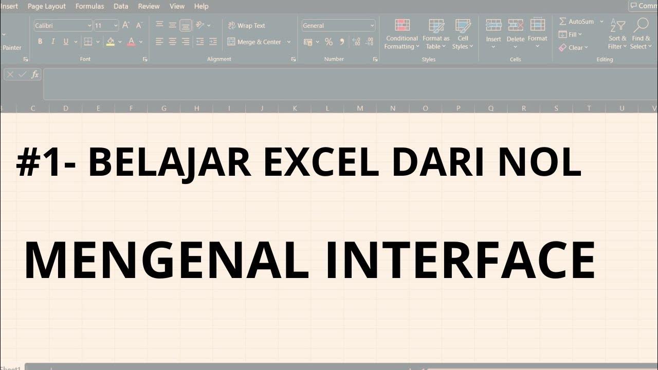 #1 - Belajar Excel Dari Nol | Mengenal Interface Excel - YouTube