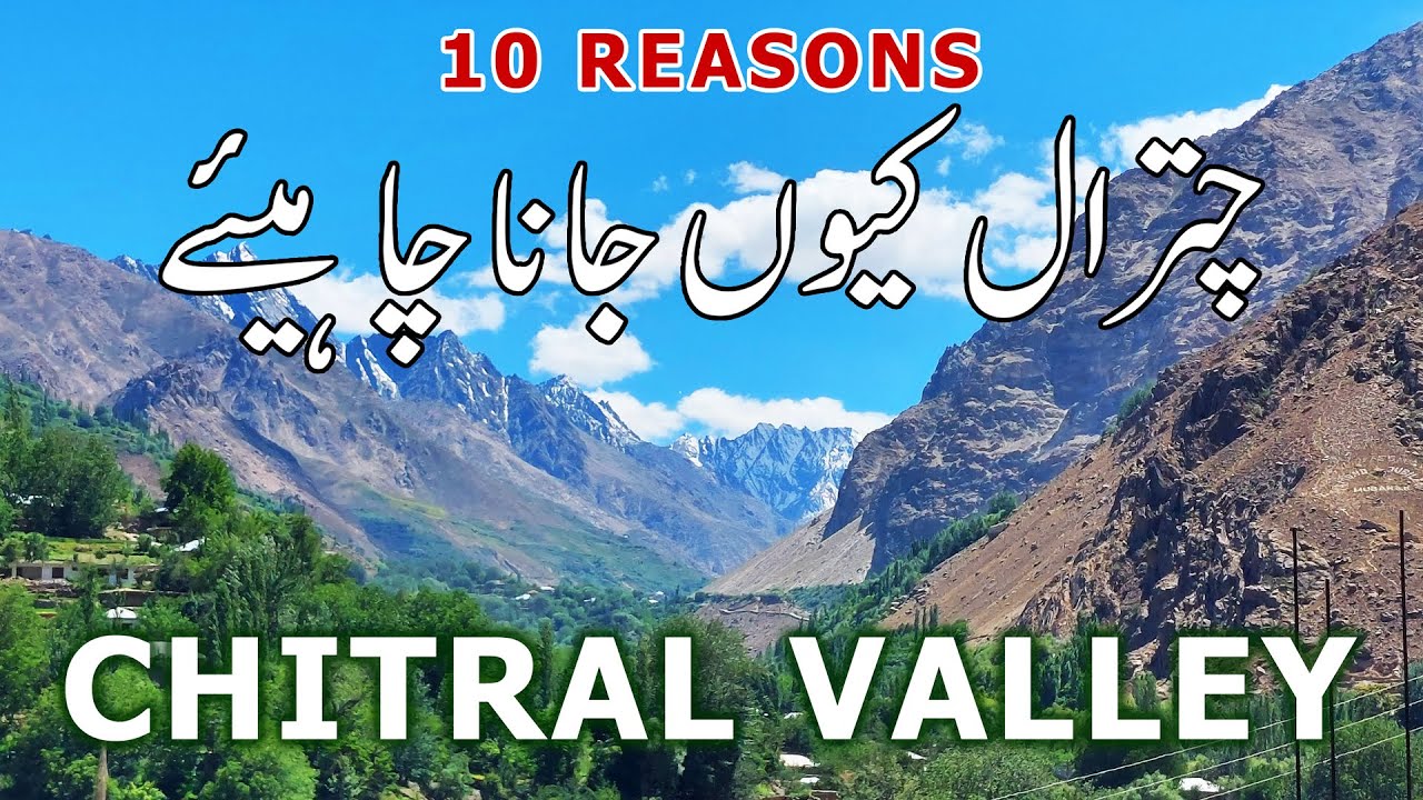Why You Should Visit Chitral | Northern Pakistan | Top 10 Reasons - YouTube