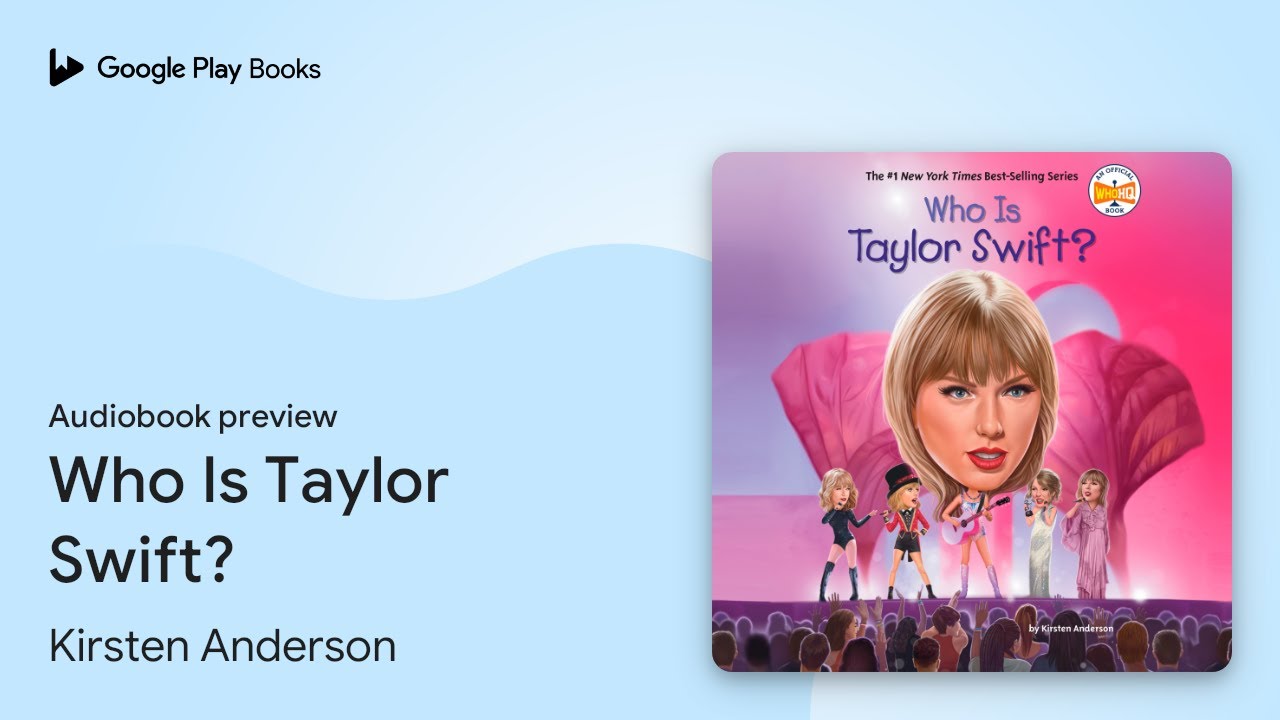 Who Is Taylor Swift? by Kirsten Anderson · Audiobook preview - YouTube