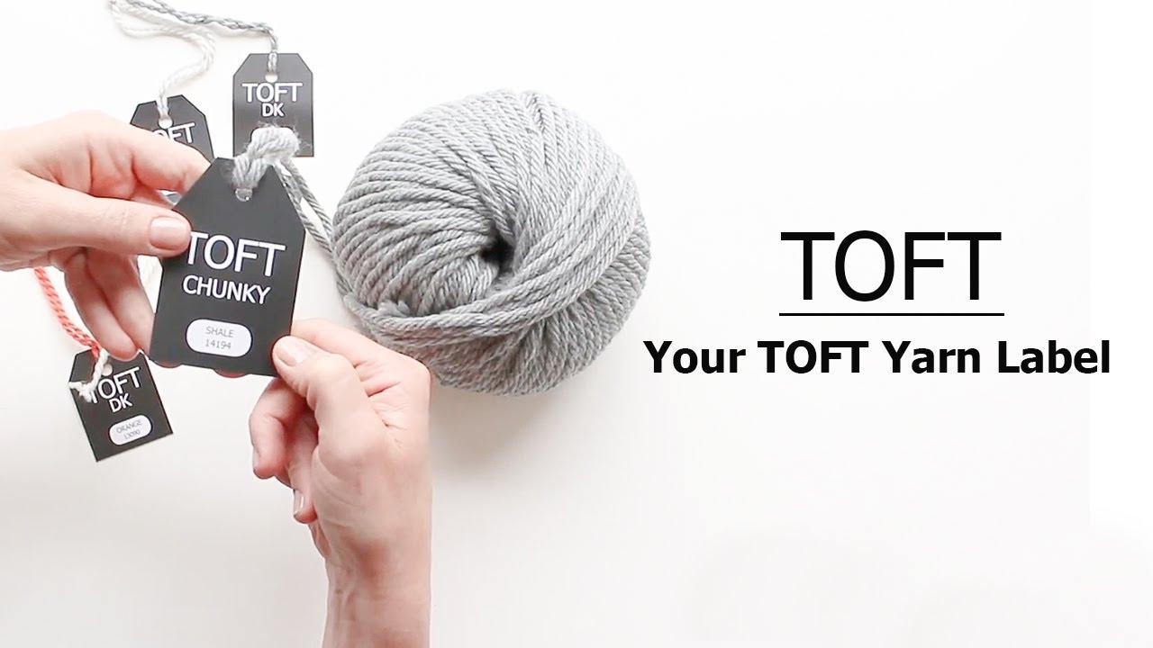 Your TOFT Yarn Label | TOFT - YouTube