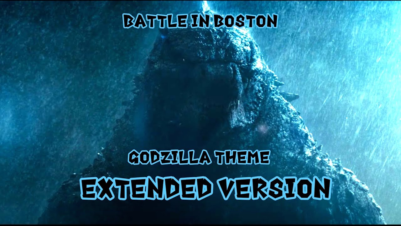 Battle In Boston Godzilla Theme | Extended Version Remake OST - YouTube