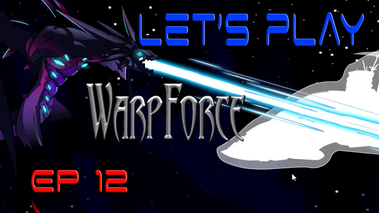 Let's Play WarpForce Ep 12 - Star Dragon 40K - YouTube