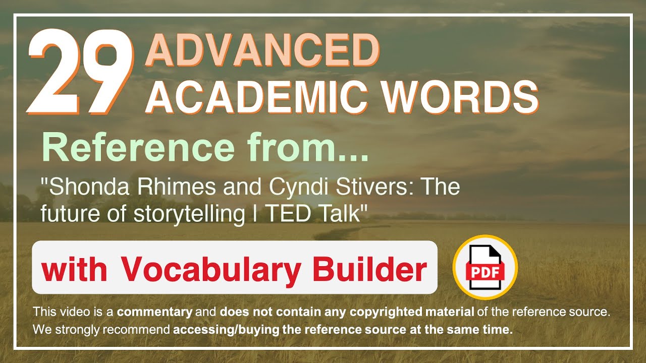 29 Advanced Academic Words Words Ref from "The future of storytelling ...