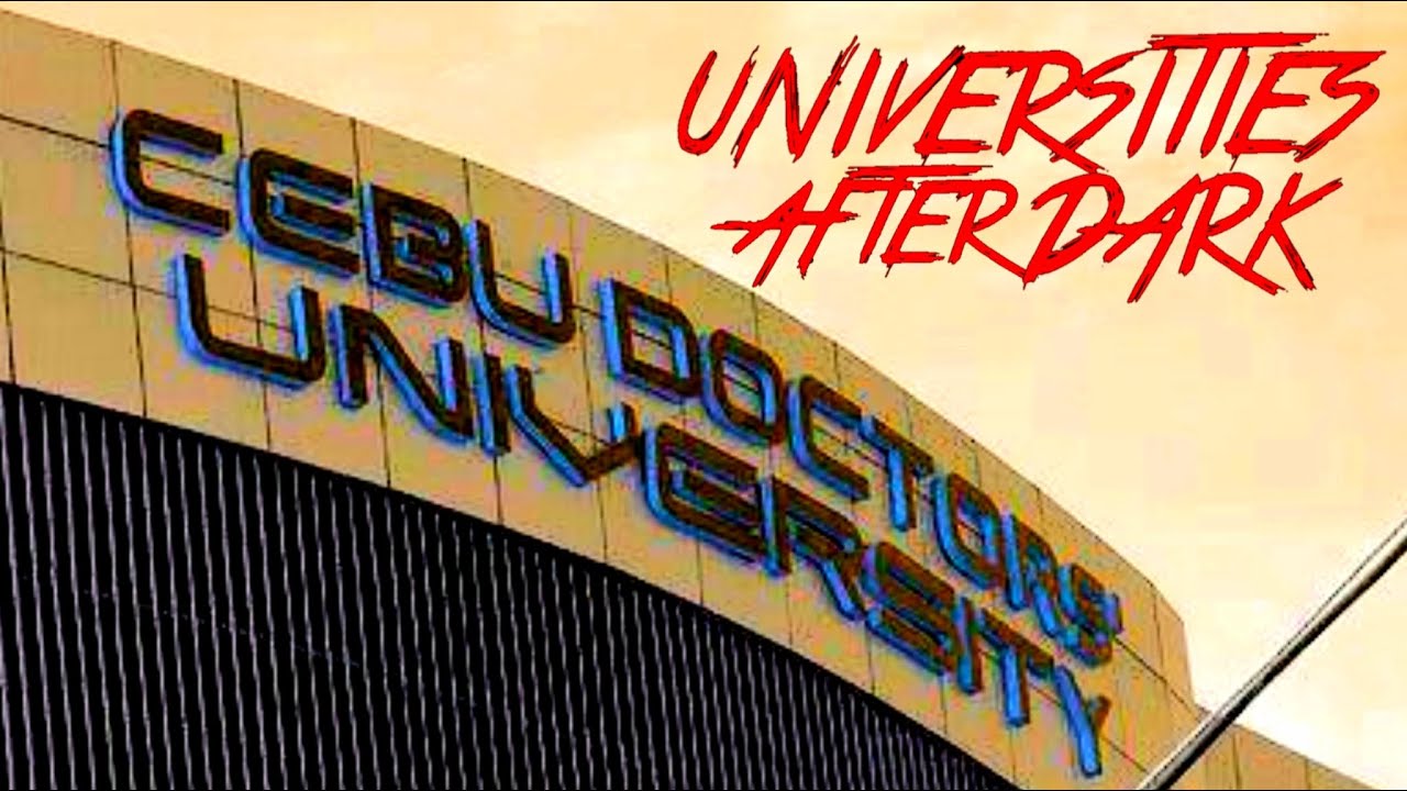 UNIVERSITIES AFTER DARK: Cebu Doctors' University / True Tagalog Horror ...