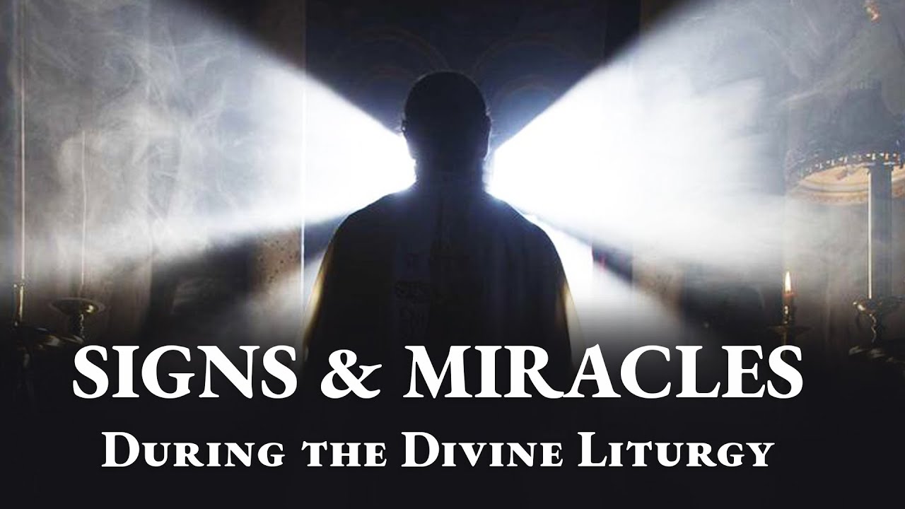 What Happens During the Divine Liturgy: Signs and Miracles - YouTube