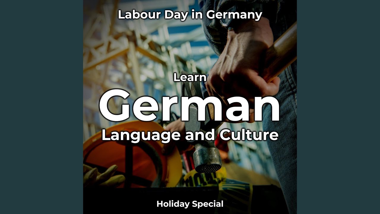 Learn German Language and Culture: Labour Day in Germany, Pt. 2 - YouTube