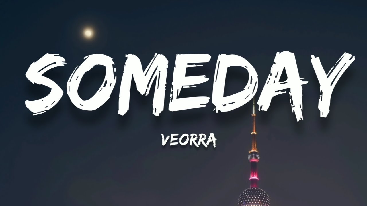 Veorra - Someday (Lyrics) - YouTube