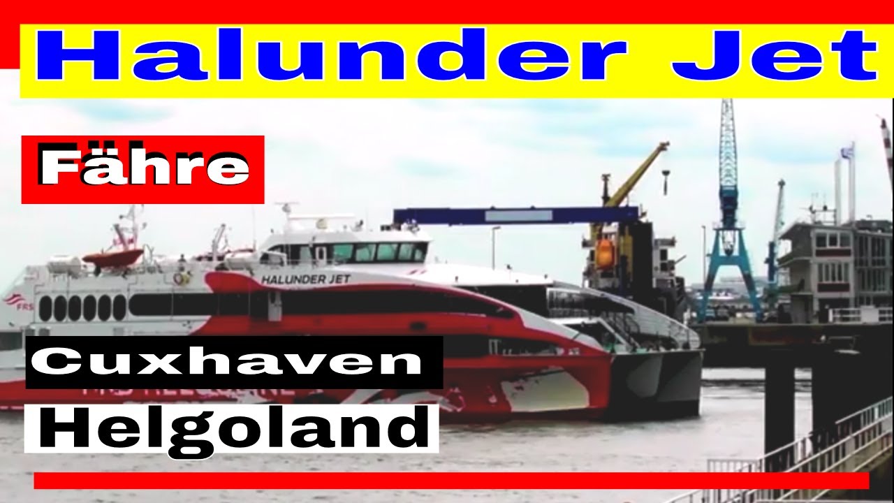 Halunder Jet Helgoland - Fähre Cuxhaven - Helgoland 2021 - YouTube