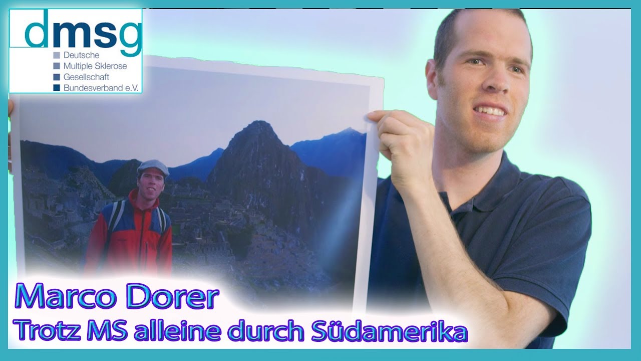 Kampf gegen Depressionen! Marco Dorer: mit MS allein durch Südamerika ...