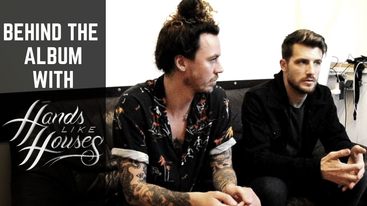 Behind The Album with Hands Like Houses - YouTube