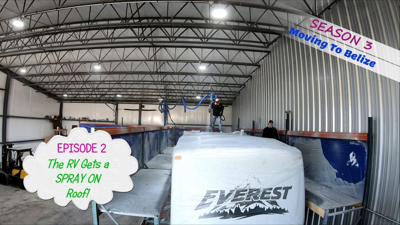 Moving the RV to Belize S03 E02 | Getting a New FlexArmor (TM) SPRAY-ON ...