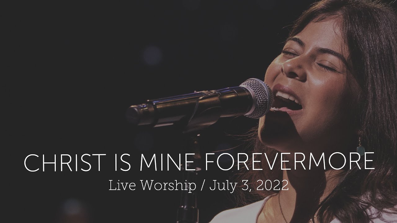 Live Worship Moment — Christ Is Mine Forevermore - YouTube