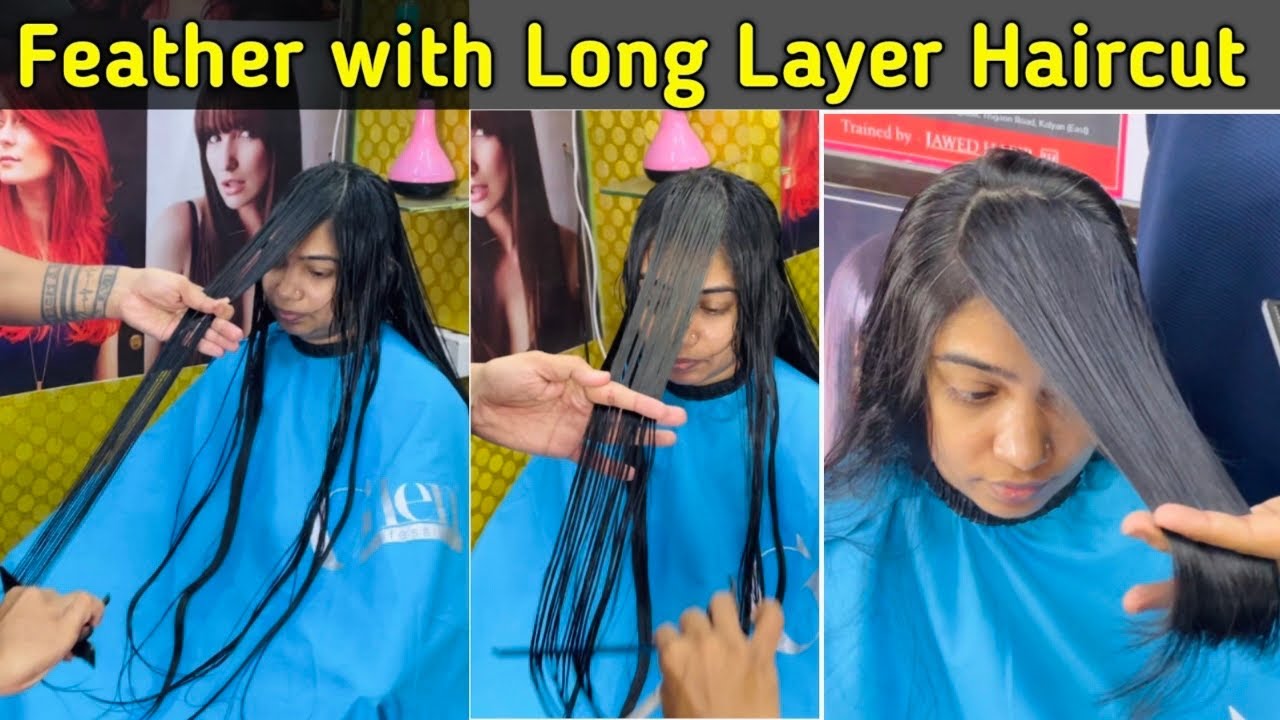 Feather with long layered haircut front and back full layer haircut ...