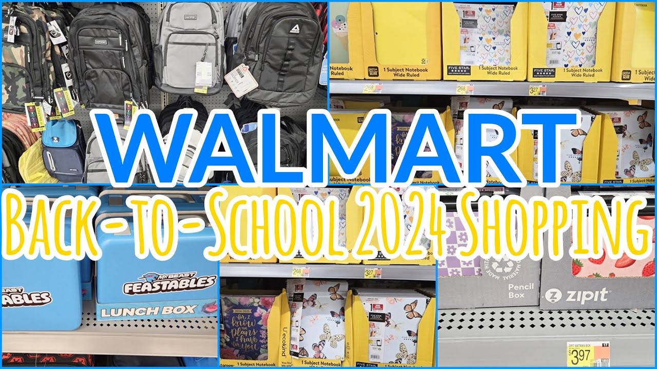 WALMART BACK TO SCHOOL 2024 SHOP WITH ME SCHOOL SUPPLIES SHOPPING - YouTube