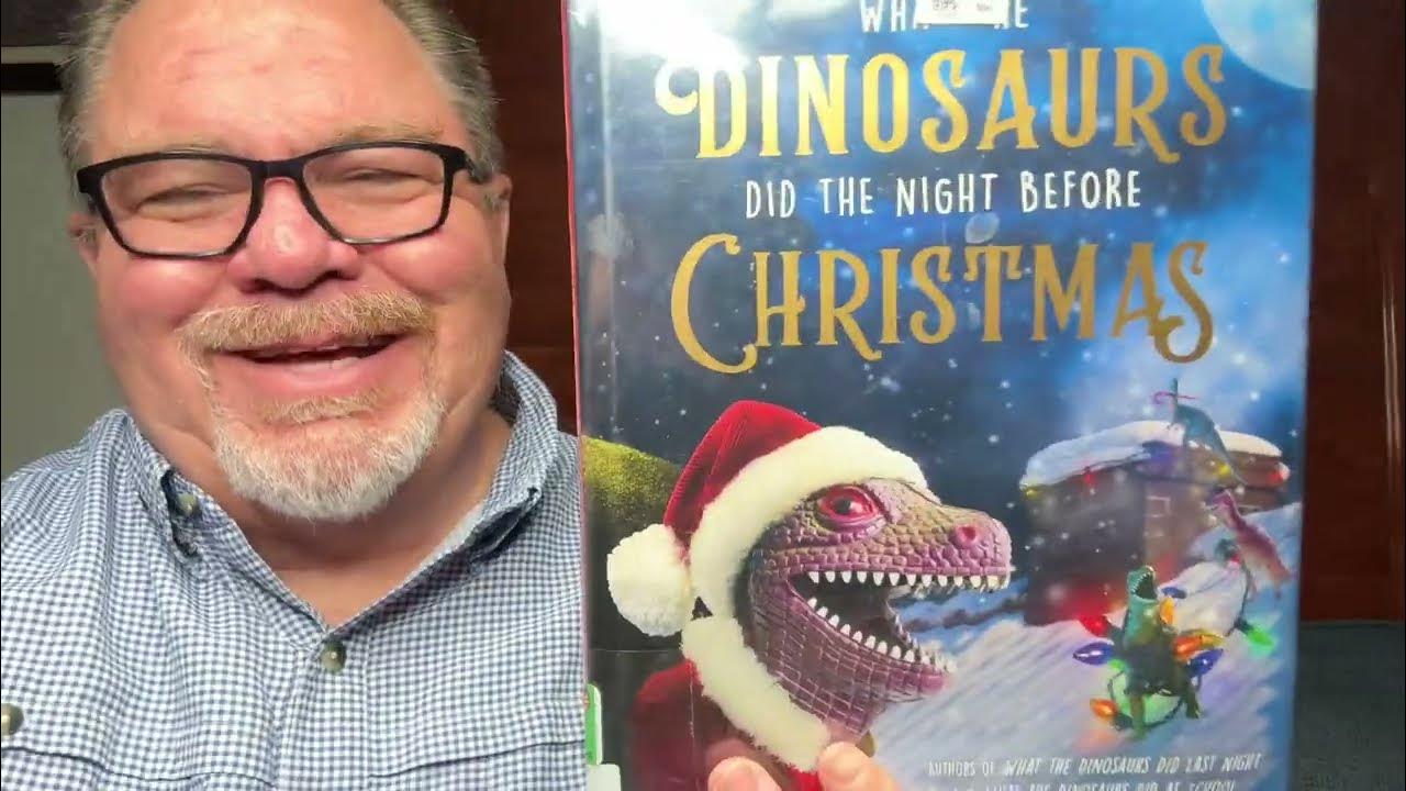 What the Dinosaurs Did the Night Before Christmas by Refe & Susan Tuma ...