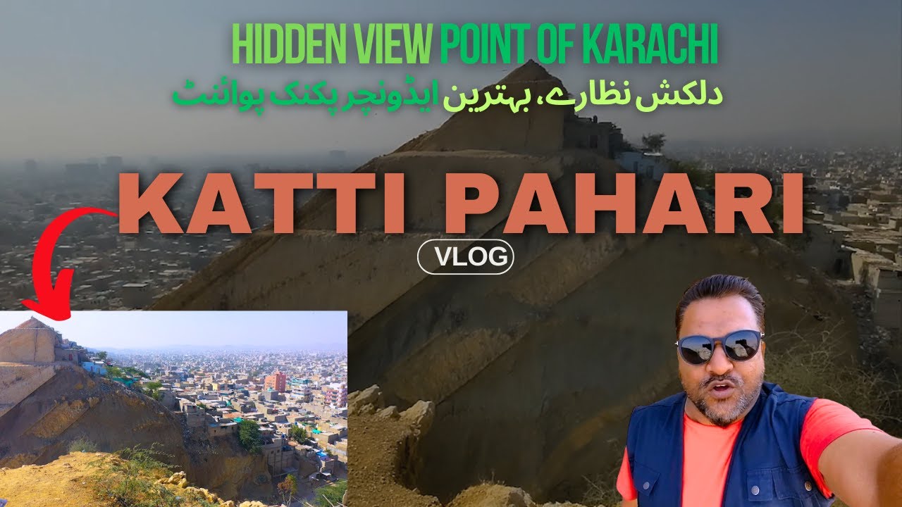 unseen hidden adventure of Karachi top of Kati Pahari ⛰😮 - YouTube