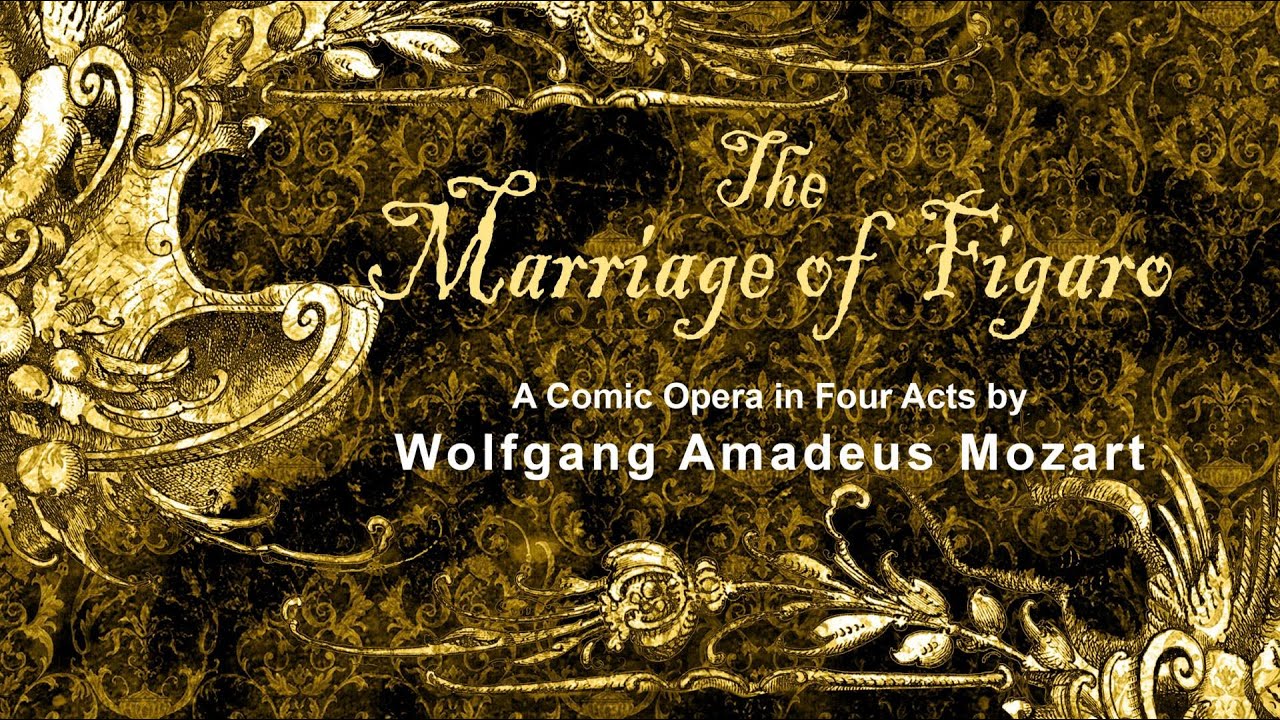 2024 - Mozart: "The Marriage of Figaro" - Acts 3 & 4 - YouTube