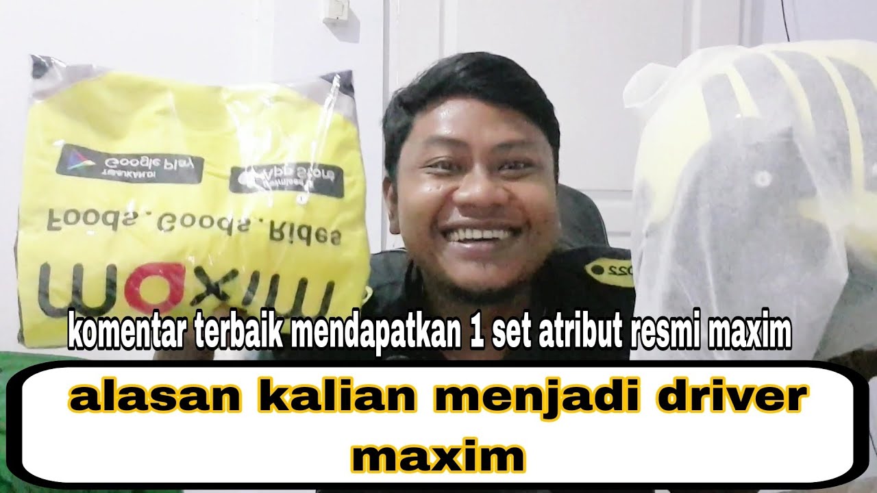 alasan menjadi driver maxim | satu atribut resmi driver maxim - YouTube