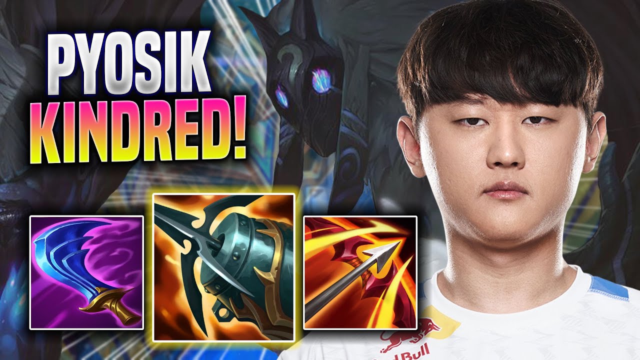 PYOSIK IS A GOD WITH KINDRED! - DRX Pyosik Plays KIndred JUNGLE vs ...