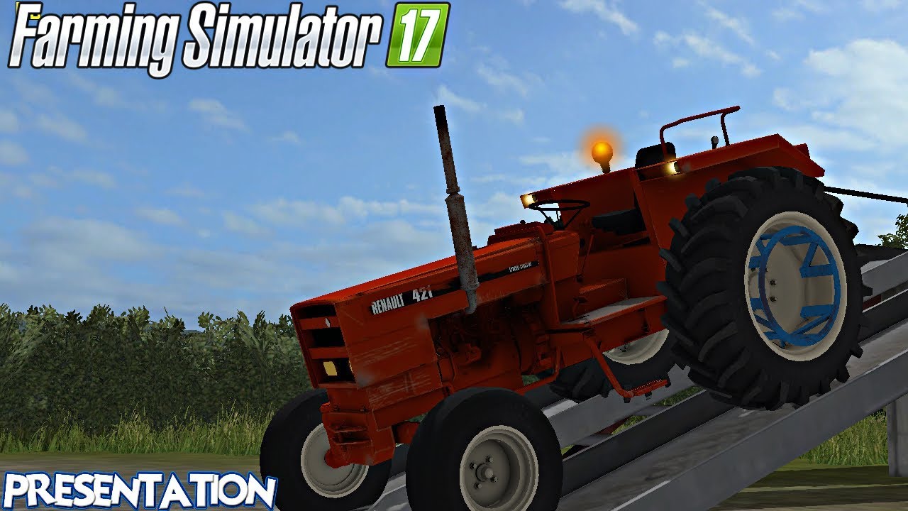 farming simulator 17/Renault 421 v1/présentation de mod - YouTube