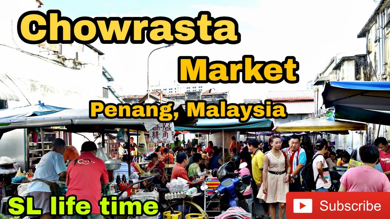 CHOWRASTA MARKET , PENANG , MALAYSIA - YouTube