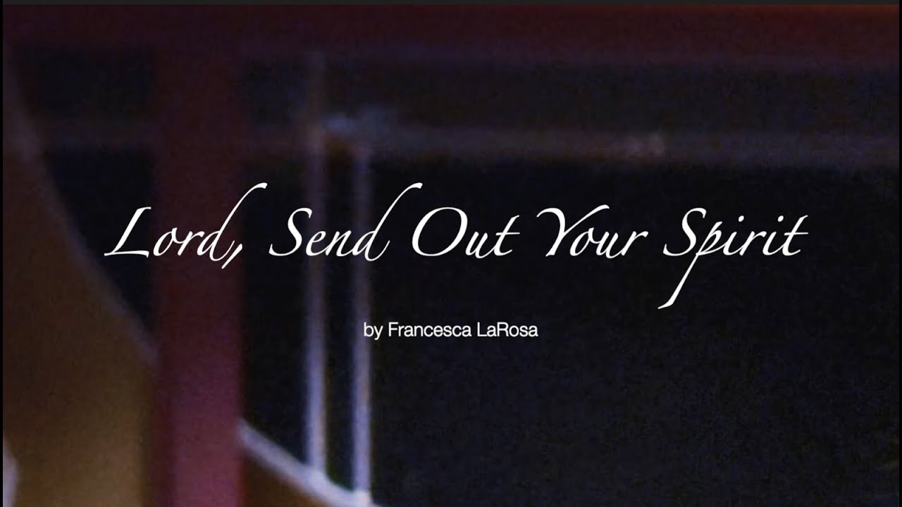 Pentecost Psalm 104 Lord Send Out Your Spirit (LaRosa) - YouTube