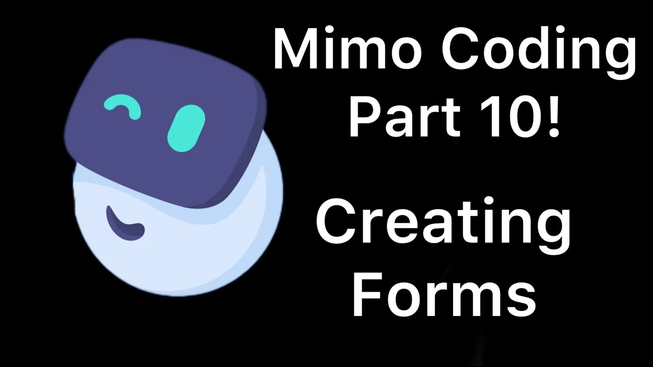 Mimo Coding, lesson 10, (Creating forms) - YouTube