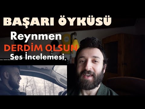 Başarı Öyküsü ! Reynmen Ses İncelemesi  [ Derdim Olsun ]