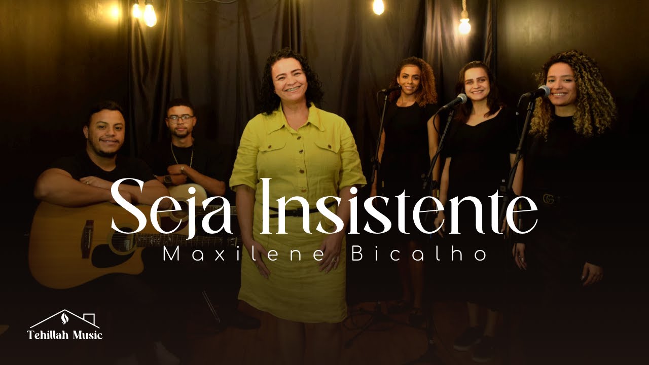 Seja Insistente - Maxilene Bicalho - YouTube