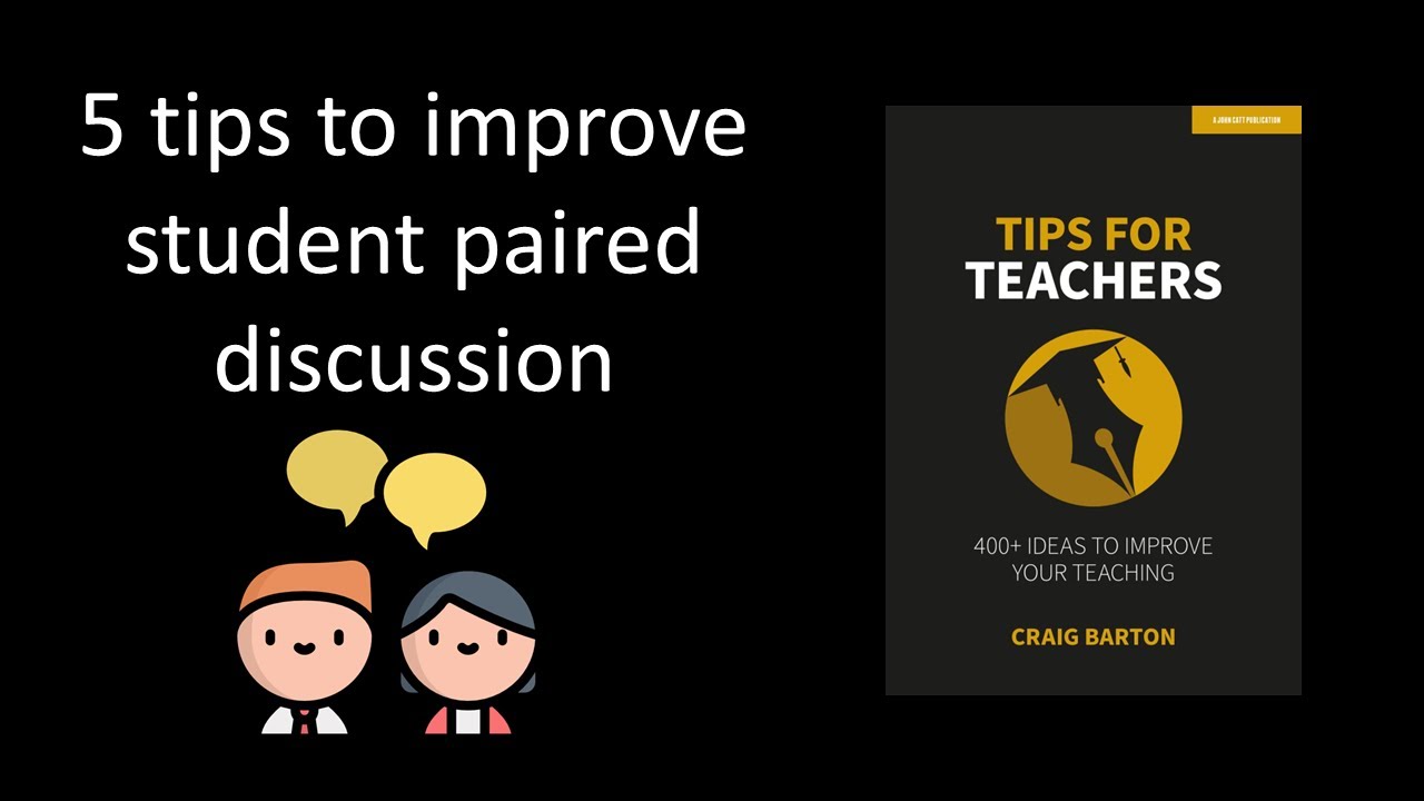 Paired discussions - Tips for Teachers Top 5s - YouTube