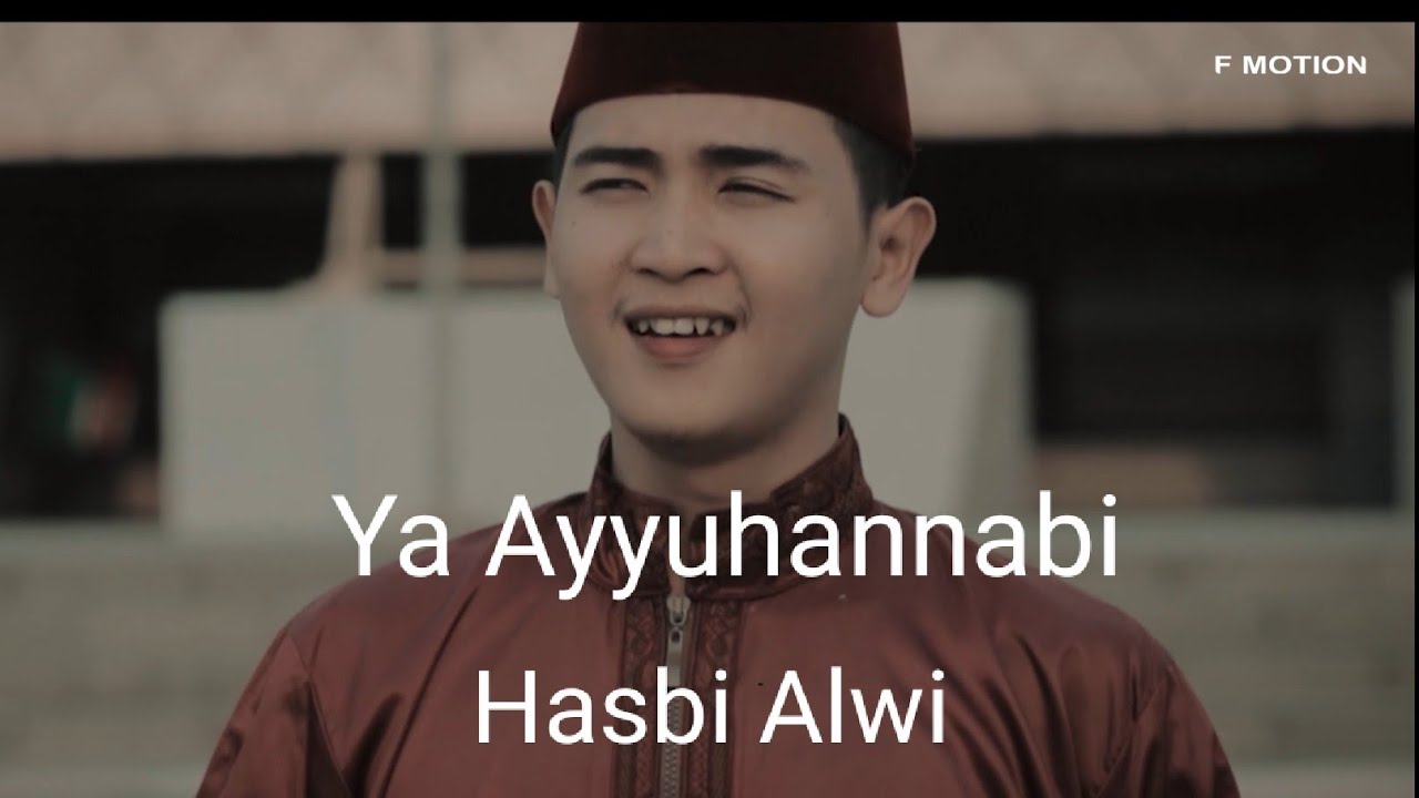 Ya Ayyuhannabi Cover Hasbi Alwi (Official Video Clip) - YouTube