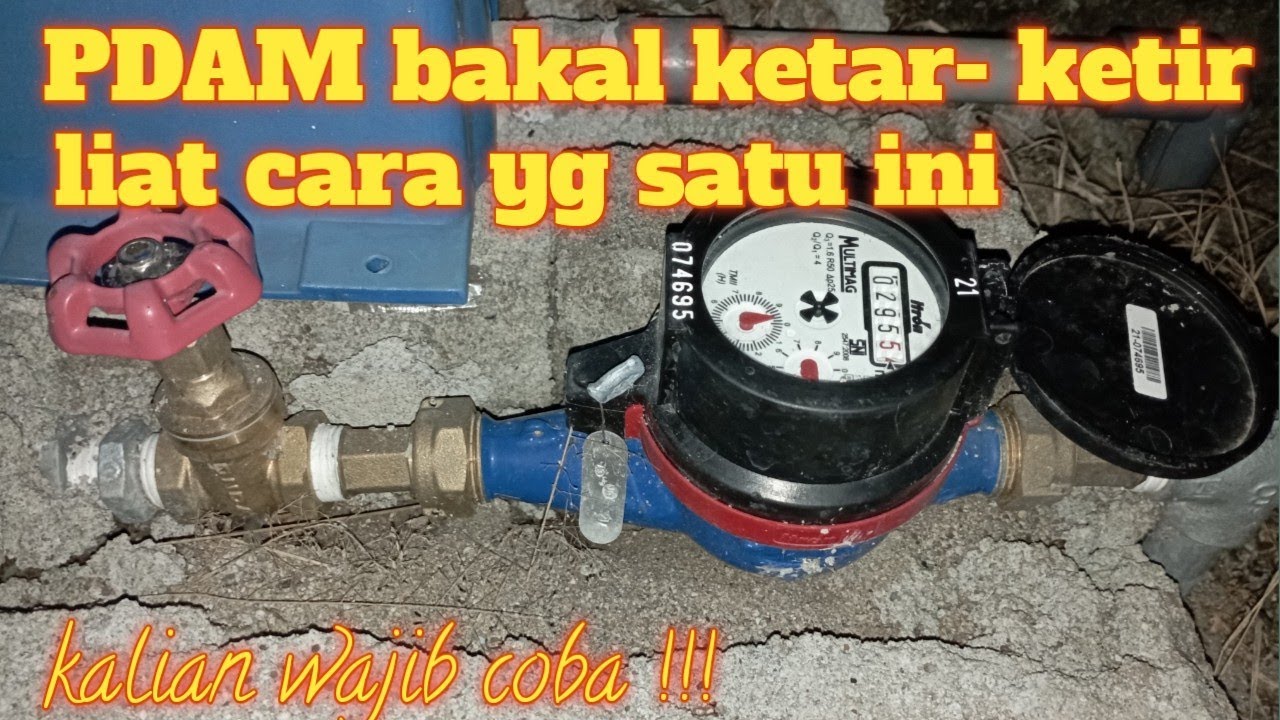 trik RAHASIA !!?, perbaikan meteran air PDAM yang tagihan nya mahal ...