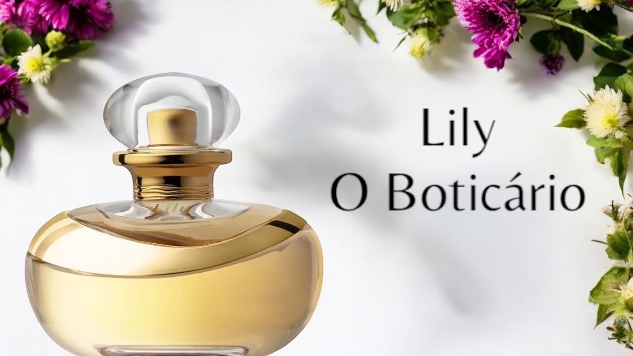 PERFUME LILY TRADICIONAL ( O BOTICÁRIO ) RESENHA REVISITANDO - YouTube