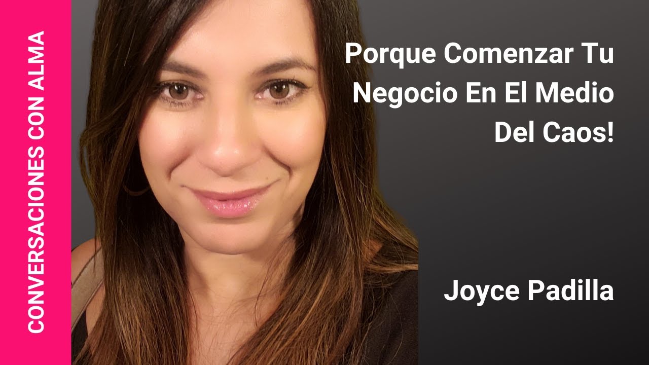 Comenza Tu Propio Negocio En El Medio Del Corona Virus | Joyce Padilla ...