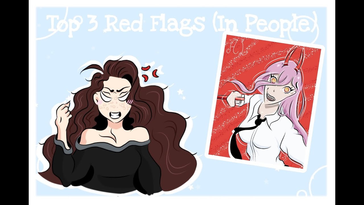 Top 3 Red Flags (In People) - YouTube