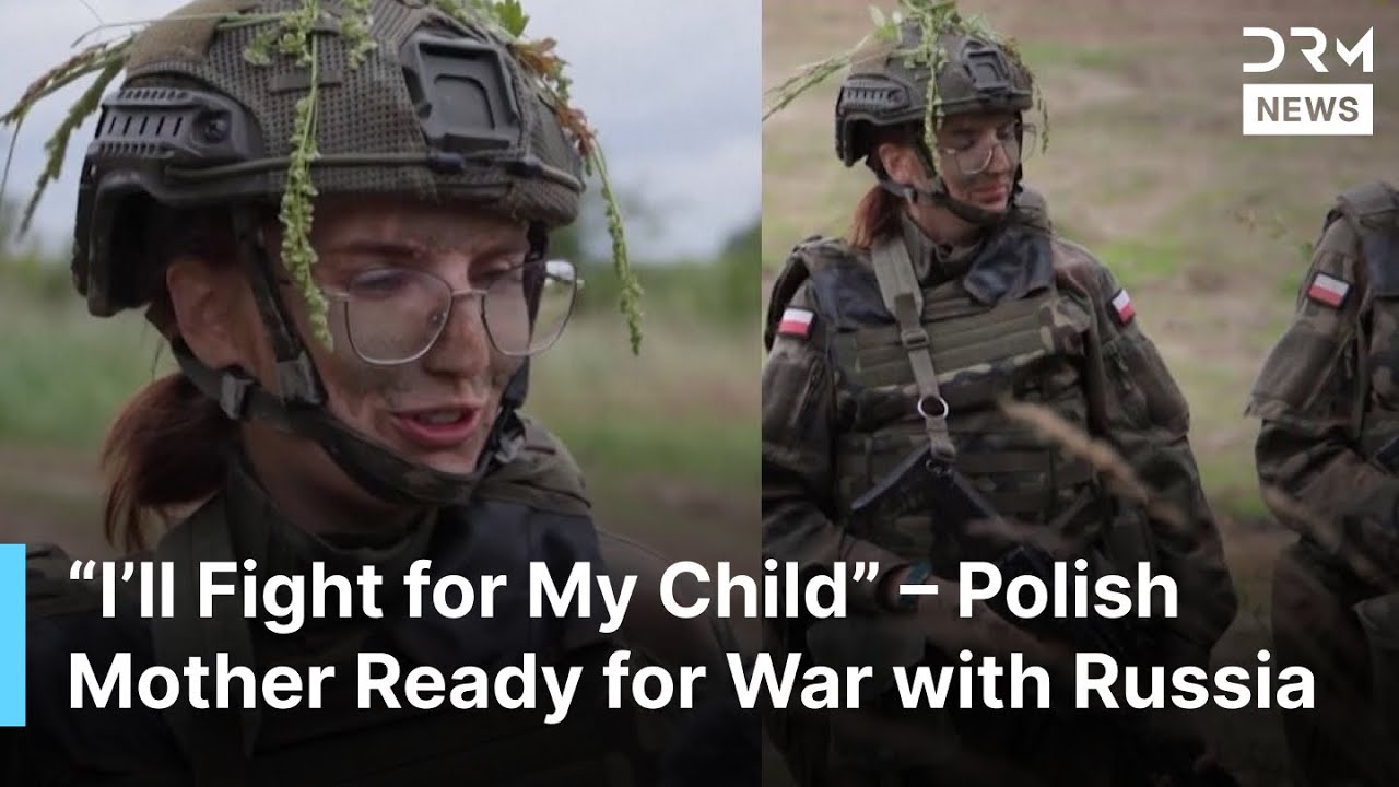 From Mother to Soldier: Why Polish Woman Is Preparing for War | DRM ...