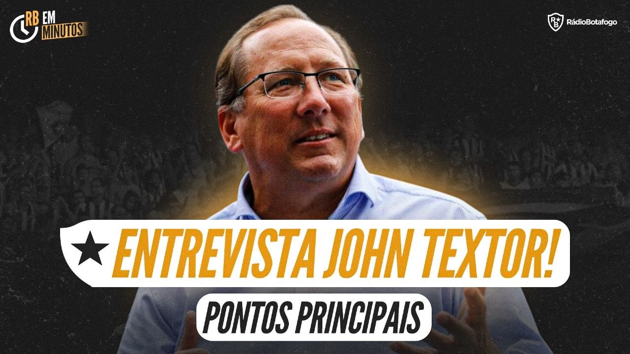 🚨 ENTREVISTA JOHN TEXTOR: PRINCIPAIS PONTOS! 🔥 - YouTube